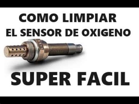 COMO LIMPIAR EL SENSOR DE OXIGENO SUPER FACIL YouTube