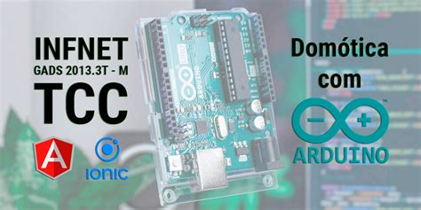 Github Leonardosposina Infnet Tcc Domotica Arduino Monografia