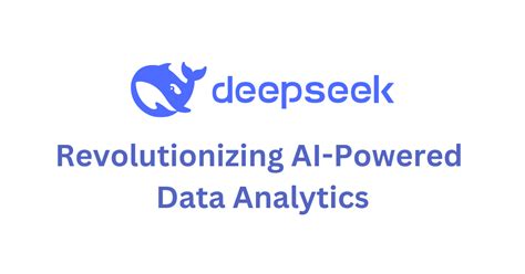 Deepseek Revolutionizing Ai Powered Data Analytics