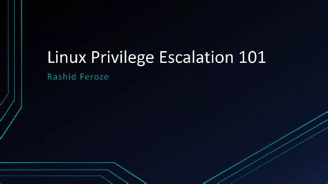 Linux Privilege Escalation 101 Ppt