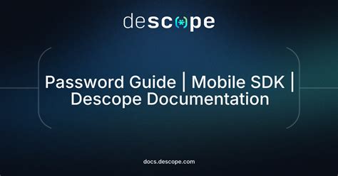 Password Guide Mobile Sdk Descope Documentation