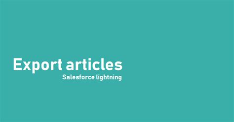 how to export knowledge articles in salesforce lightning