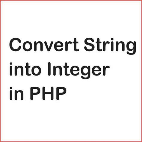 How To Convert String Into Integer In Php Coder Advise