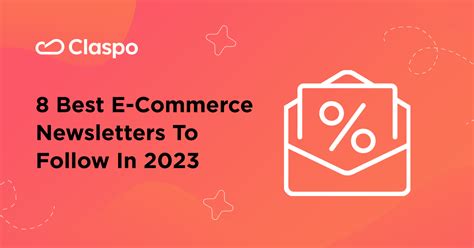 8 Best E Commerce Newsletters To Follow In 2023 Claspo Io