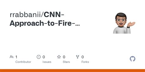 Github Rrabbaniicnn Approach To Fire Classification And Segmentation