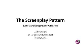 Session On The Screenplay Pattern Better Interactions For Better