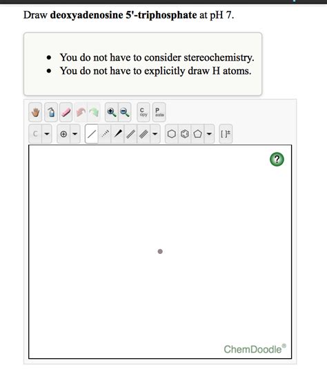 Solved Draw Deoxyadenosine 5 Triphosphate At Ph 7 • You Do