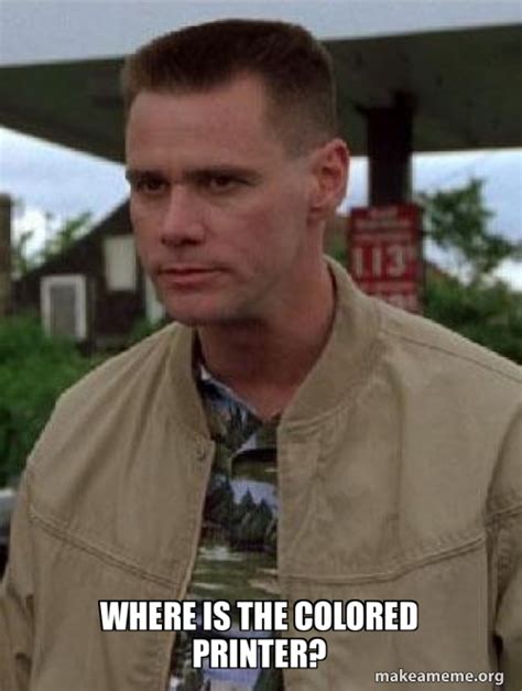 Where Is The Colored Printer Meme Generator