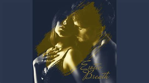 Erotic Breath Youtube