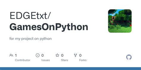 GitHub EDGEtxt GamesOnPython For My Project On Python