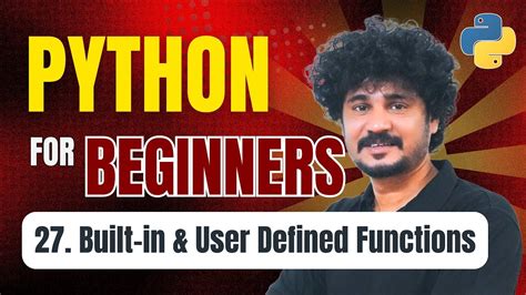 Python For Beginners 27 Built In Functions And User Defined Functions In Python Youtube