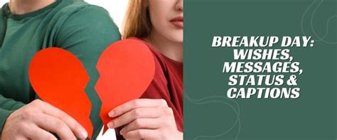 Breakup Day 2024 80 Wishes Messages Status And Captions
