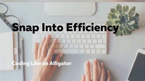 🐊 Coding Like An Alligator Snap Into Efficiency