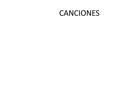 CANCIONES Ppt Descargar