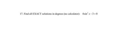 Solved 17 Find All EXACT Solutions In Degrees No Chegg Com