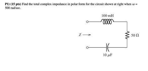Solved P Pts Find The Total Complex Impedance In Chegg