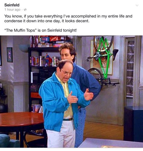 George Costanza Seinfeld You Know If You Take Everything Ive