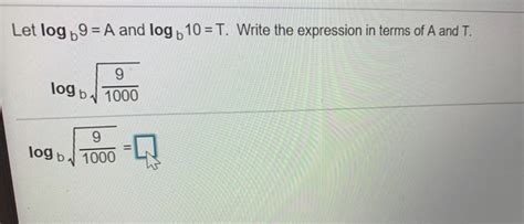 solved let logb9 a and log b10 t write the expression in