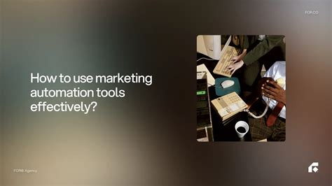 How To Use Marketing Automation Tools Effectively For®
