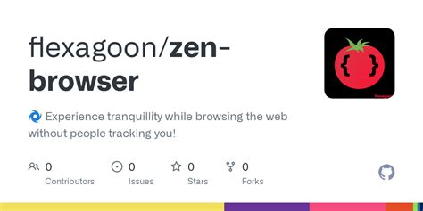 GitHub Flexagoon Zen Browser Experience Tranquillity While Browsing The Web Without People