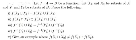 solved let f a b be a function let x1 and x2 be subsets