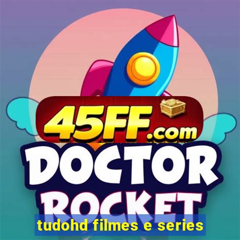 Descubra o Mundo de Diversão no Tudohd Filmes e Séries