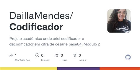 Github Daillamendes Codificador Projeto Acadêmico Onde Criei