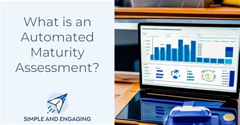 What Is An Automated Maturity Assessment