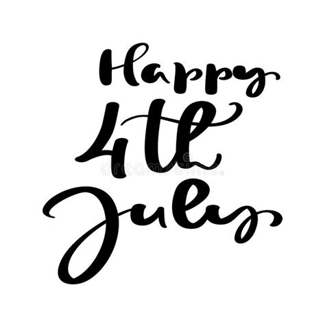 Hand Drawn Vector Lettering Text Happy 4 Th July Illustration