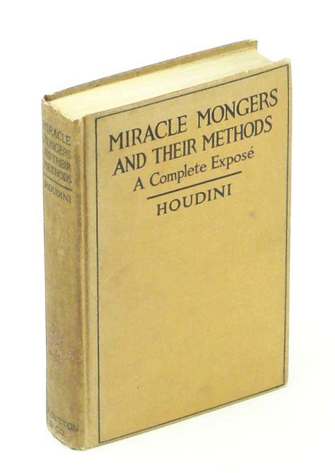 Miracle Mongers And Their Methods A Complete Exposé of the Modus