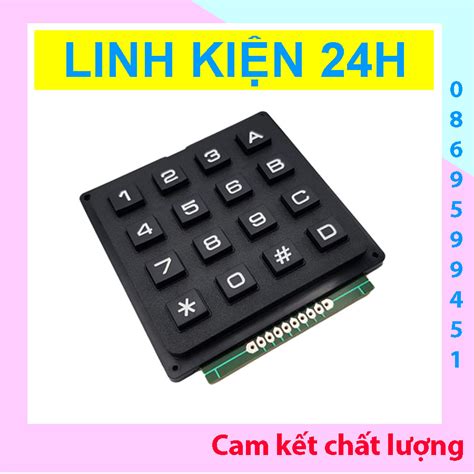 Bàn Phím Nhựa Cứng 4x4 Linh Kiện Điện Tử 24h Arduino Module cảm