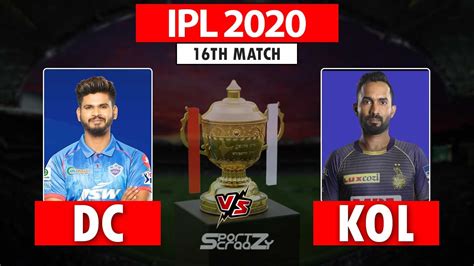 Dc Vs Kkr Dream11 Prediction Live Score And Today Match Prediction For