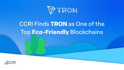Ccri Finds Tron As One Of The Top Eco Friendly Blockchains Cryptomode
