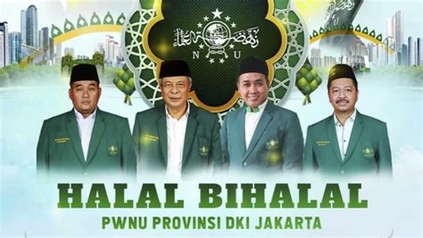 Satukan Semangat Organisasi PWNU DKI Jakarta Gelar Halal Bihalal Besok