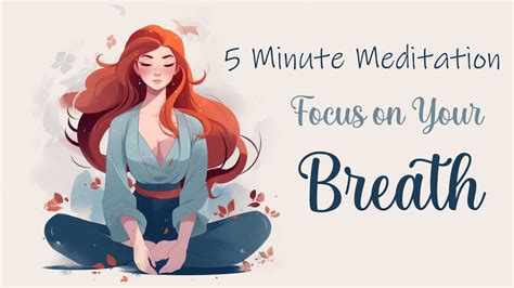 5 Minutes To Focus On Your Breath Guided Meditation YouTube