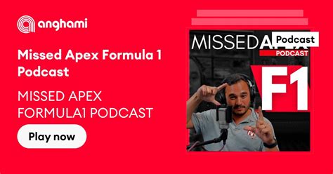 Missed Apex Formula 1 Podcast Listen On Anghami