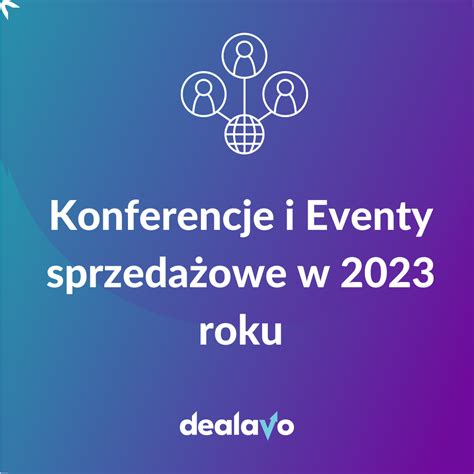 Najlepsze konferencje sprzedażowe Blog Dealavo