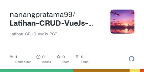 Github Nanangpratama Latihan Crud Vuejs Java Pgt Latihan Crud