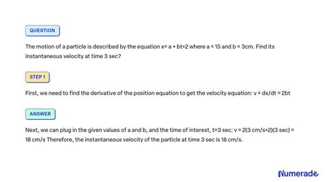 Solved The Motion Of A Particle Is Described By The Equation X A Bt