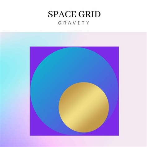 Stream Space Grid Gravity By Space Grid Listen Online For Free On