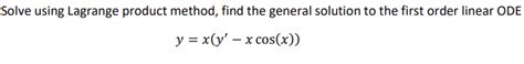 solved solve using lagrange product method find the general