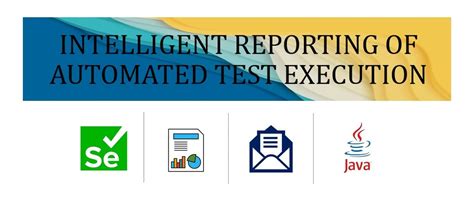 Intelligent Reporting Of Automated Test Execution