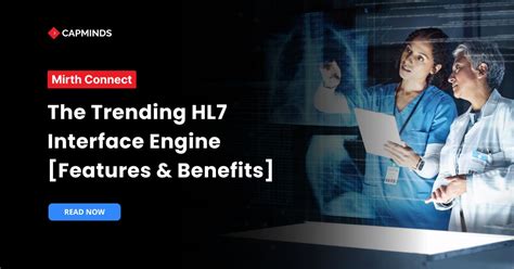 Mirth Connect The Trending HL7 Interface Engine Features Benefits