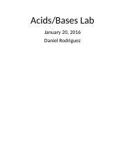 Acids And Base Lab Report 1 Acids Bases Lab January 20 2016 Daniel Rodriguez Purpose The