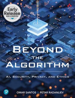 Beyond The Algorithm Ai Security Privacy And Ethics Book