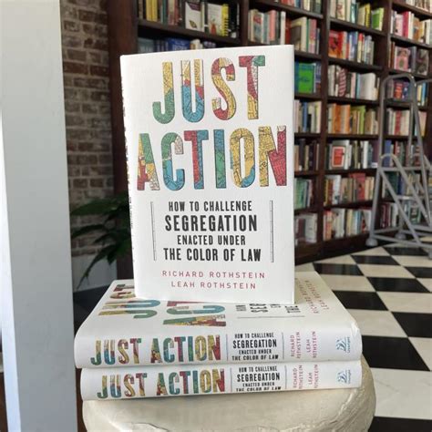 Just Action How To Challenge Segregation Enacted Under The Color Of