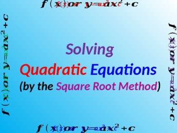 Solving Quadratic Equations Using The Square Root Method By Priceless Math