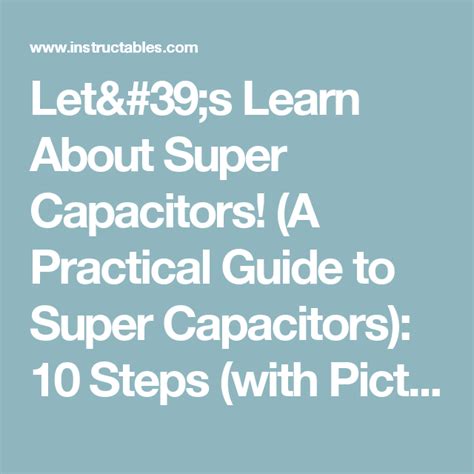 Lets Learn About Super Capacitors A Practical Guide To Super