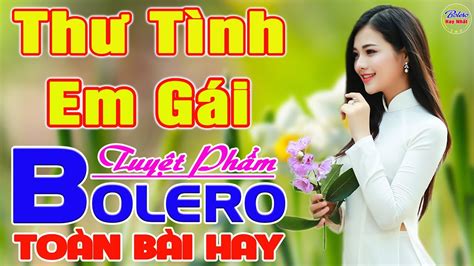 Th T Nh Em G I Tuy T Ph M Bolero Hay Nh T Lk Nh C V Ng X A To N B I Hay Say M Con Tim