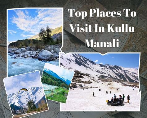Top Places To Visit In Kullu Manali By Chasing Trip Medium